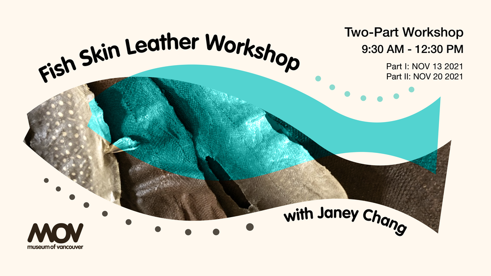 Museum of Vancouver Hosts Fish Skin Leather Workshop - Kitsilano.ca